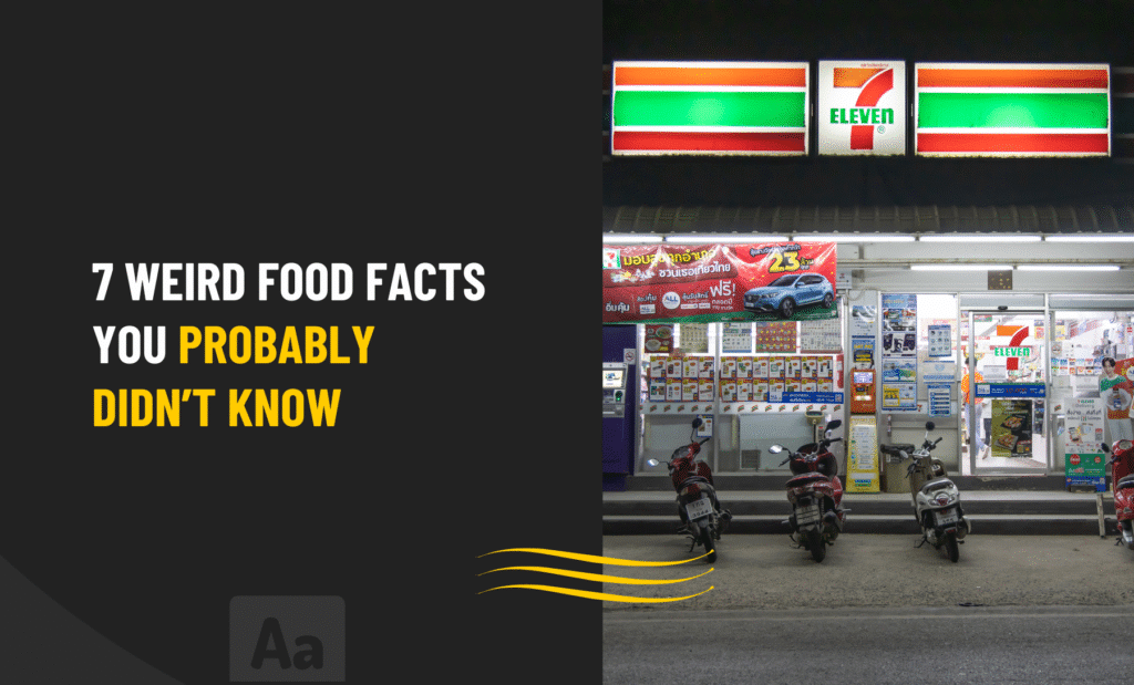 Weird and Interesting Food Facts You Didn’t Know Today